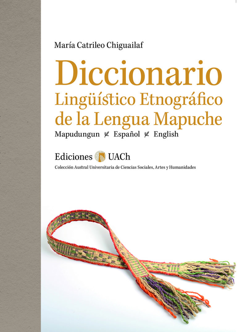 Diccionario Lingüístico Etnográfico de la Lengua Mapuche. Mapudungun ...